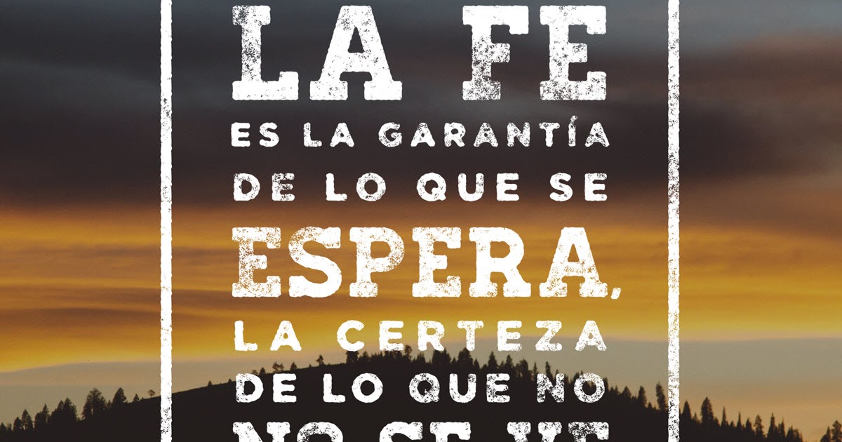 La Palabra de Fe: Lo que es la Fe