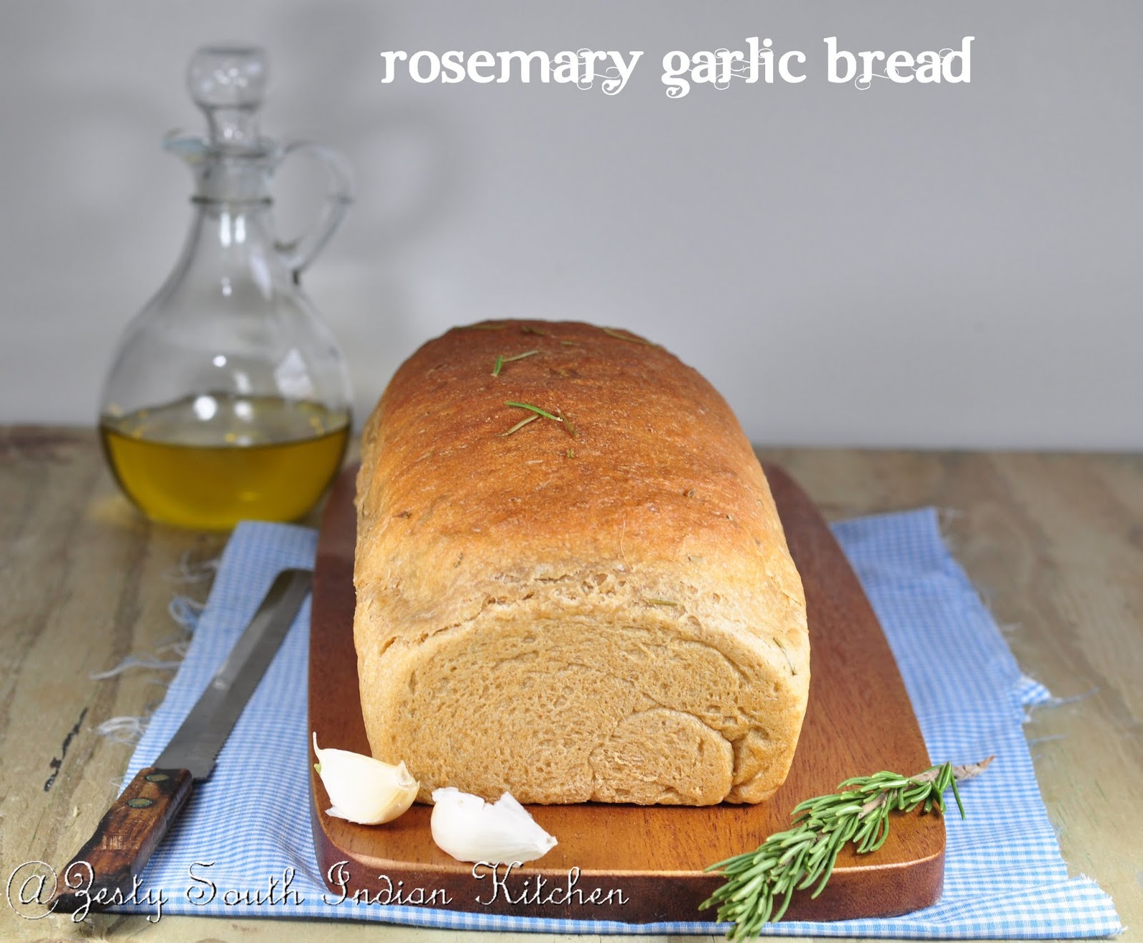 Whole Wheat Rosemary Garlic Bread - Zesty South Indian Kitchen