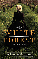 Arias de agua: Reseña: The White Forest - Adam McOmber