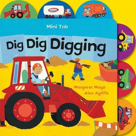 KISS THE BOOK: Dig Dig Digging by Margaret Mayo, illustrated by Alex ...