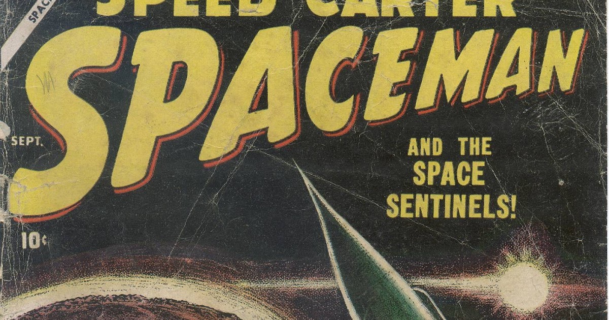Last of the Spinner Rack Junkies: Speed Carter SPACEMAN by Joe Maneely 1953