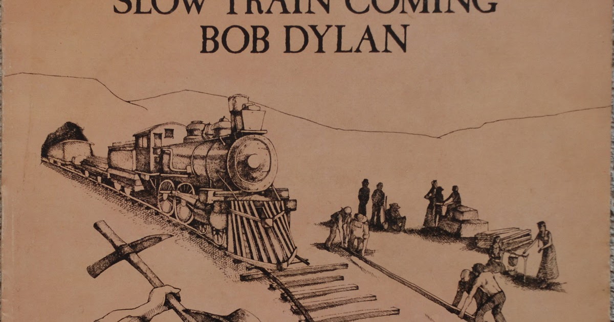 BOB DYLAN - SLOW TRAIN COMING (1979)