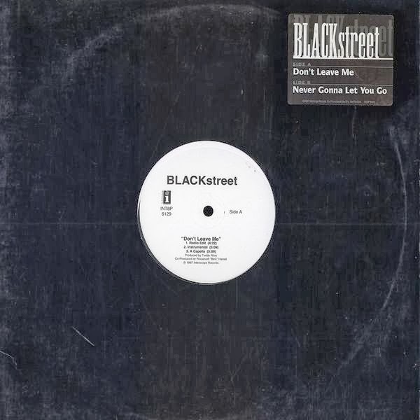 THE CRACK FACTORY: Blackstreet-Dont_Leave_Me_-_Never_Gonna_Let_You_Go-(Promo_VLS)-1997-Y2H_INT