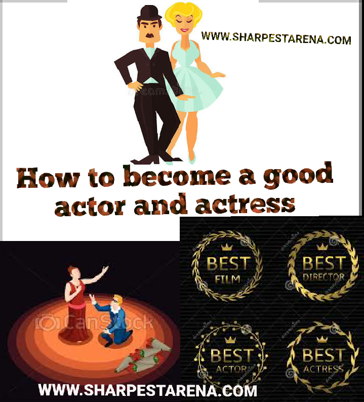 How to become a good actor and actress