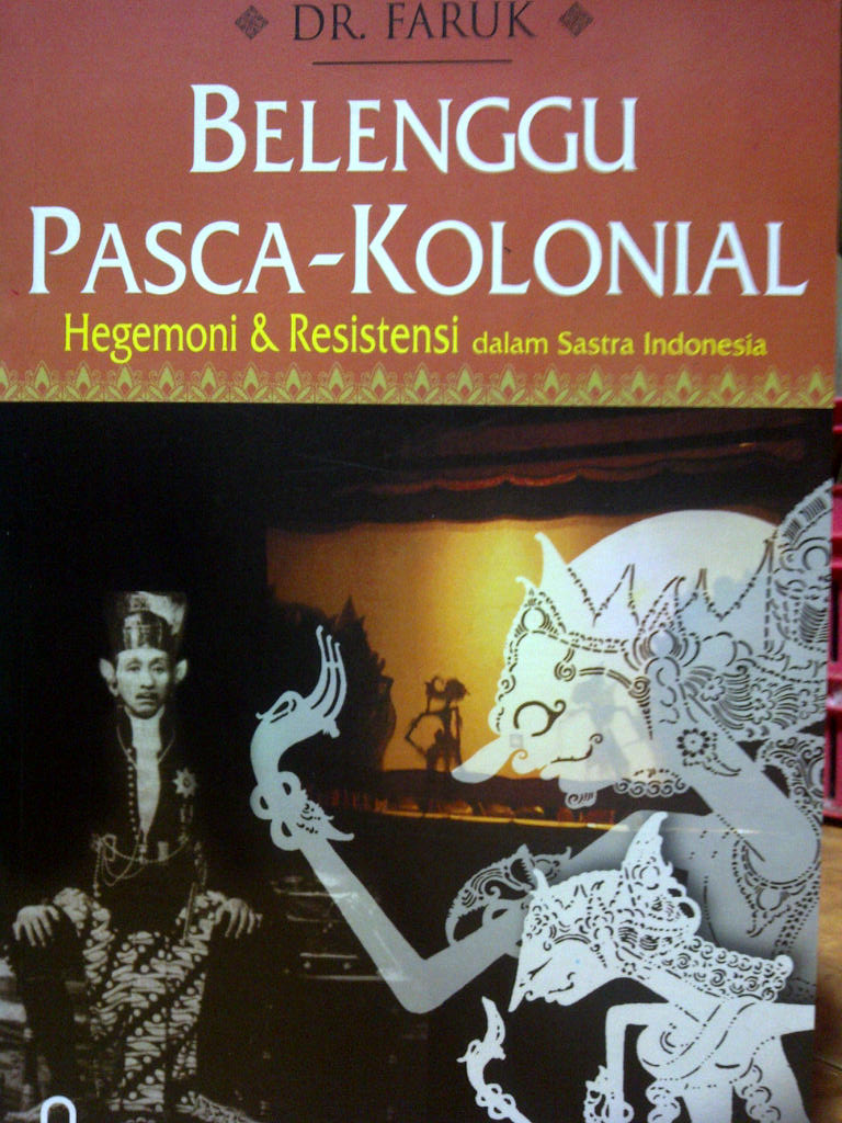 Budaya Buku : DR. FARUK: Belenggu Pasca-Kolonial_Hegemoni & Resistensi ...