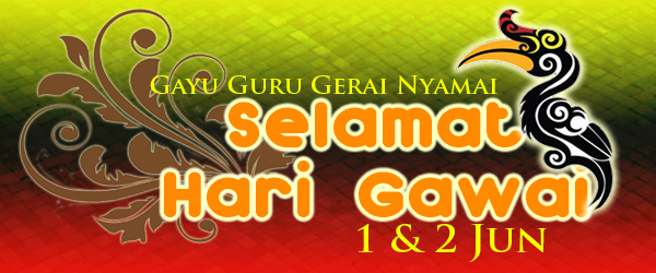 SELAMAT HARI GAWAI 1 – 2 JUN 2015 – TERBILANG ACADEMY SARAWAK