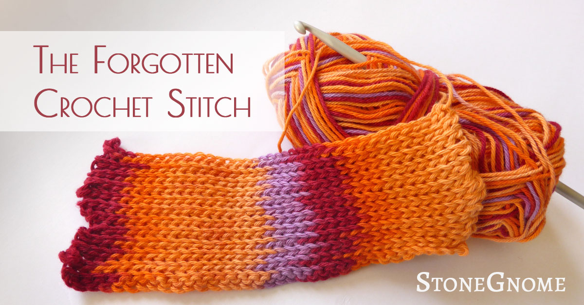 The Forgotten Crochet Stitch - StoneGnome