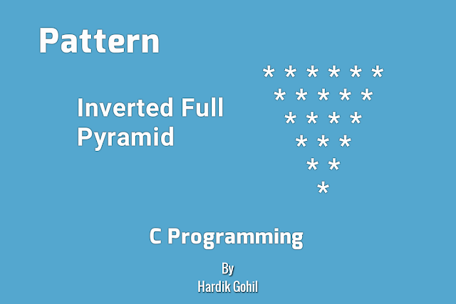 C Program to Print Inverted Full Pyramid Using