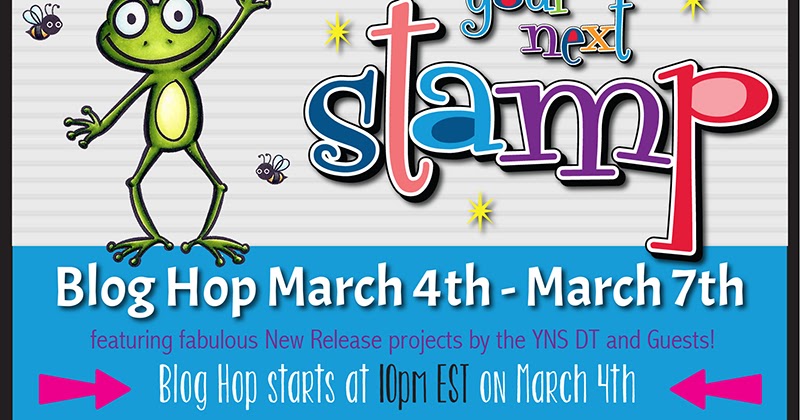 The Last Minute Crafter: Your Next Stamp March Blog Hop