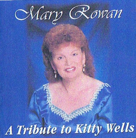 el Rancho: Tribute To Kitty Wells - Mary Rowan