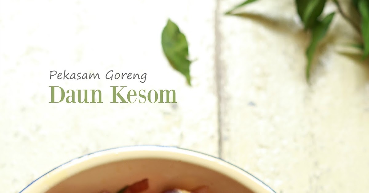 PEKASAM GORENG DAUN KESOM.... memang sedap ! - FHA Selemak Santan