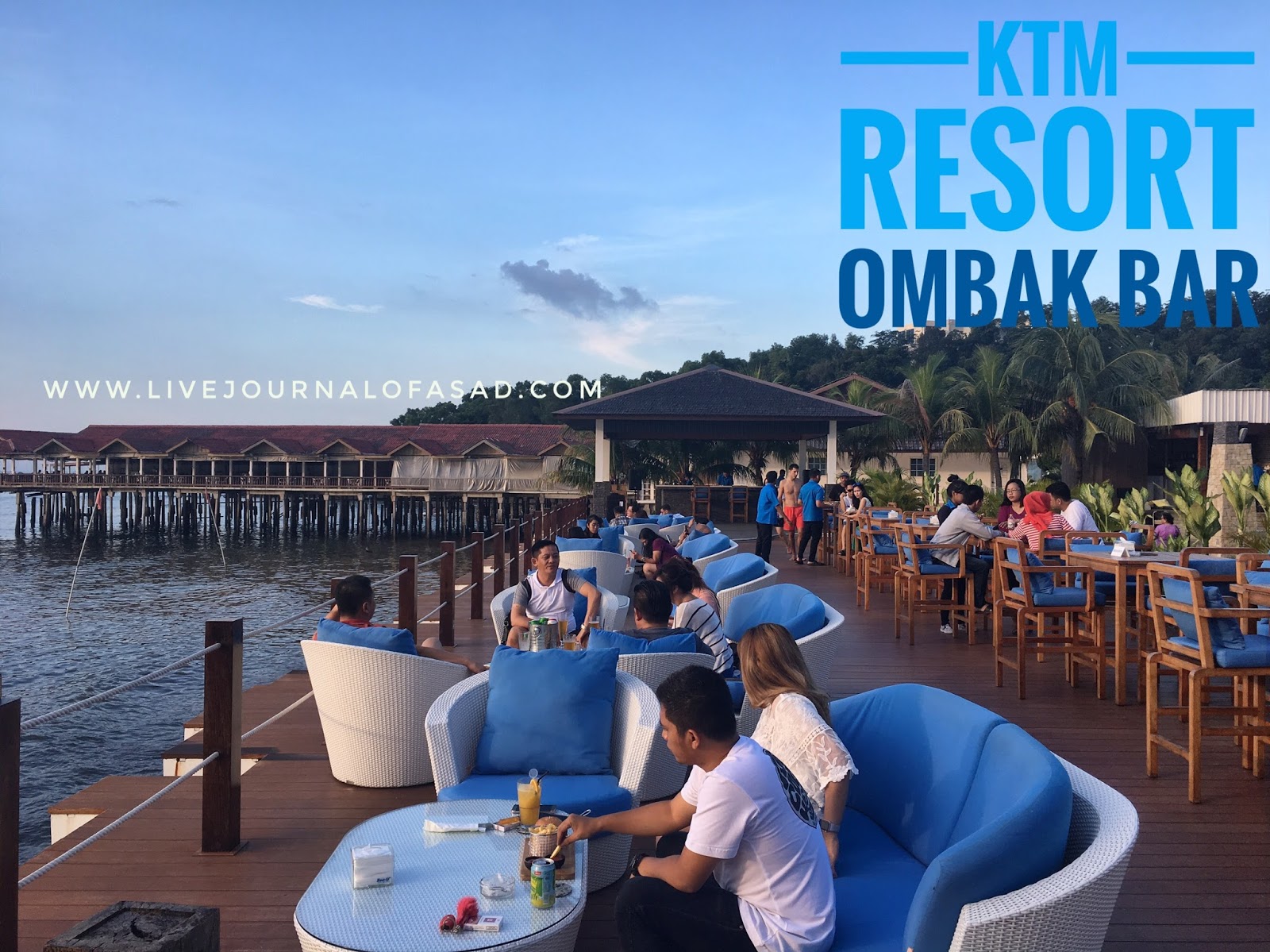 Asiknya Suasana Ombak Bar KTM Resort - livejournalofasad.com