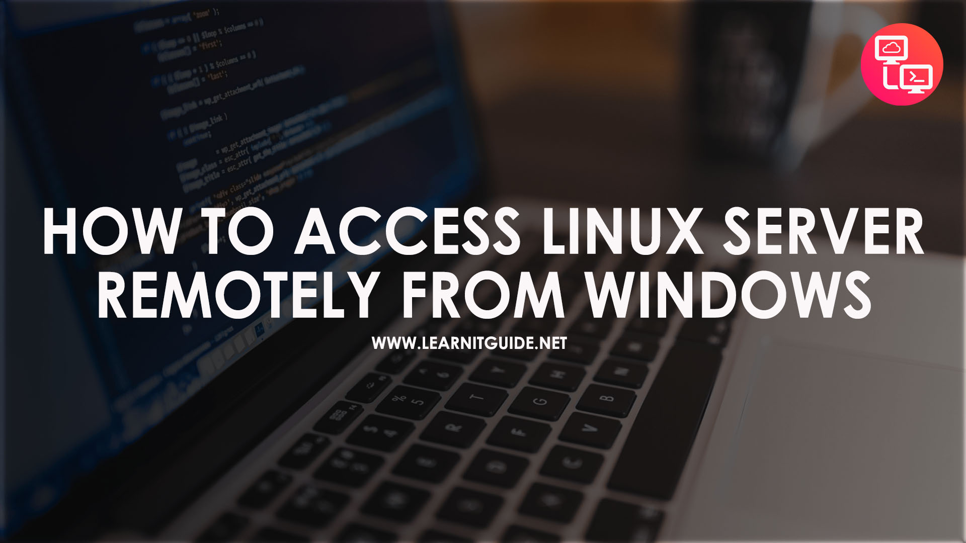 How To Access Linux Server From Windows Remotely how-to-access-linux-server-from-windows-remotely