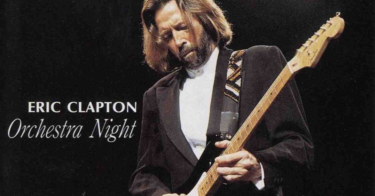 bootleg addiction: Eric Clapton: Orchestra Night 1990