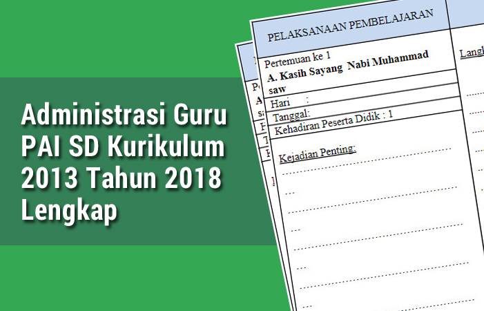 Administrasi Guru PAI SD Kurikulum 2013 Tahun 2018 Lengkap - Biologizone