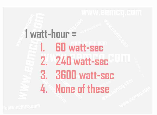 3 Basic Notions on Units of Electrical Energy - Electrical Engineering MCQS