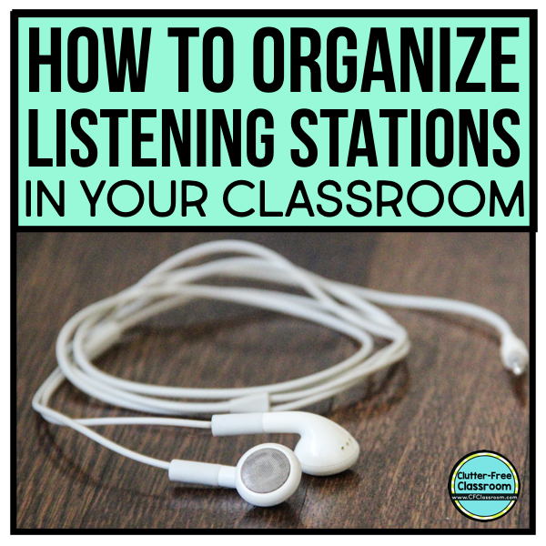 How To Organize Listening Stations (Classroom Ready Ideas) - how to get ...
