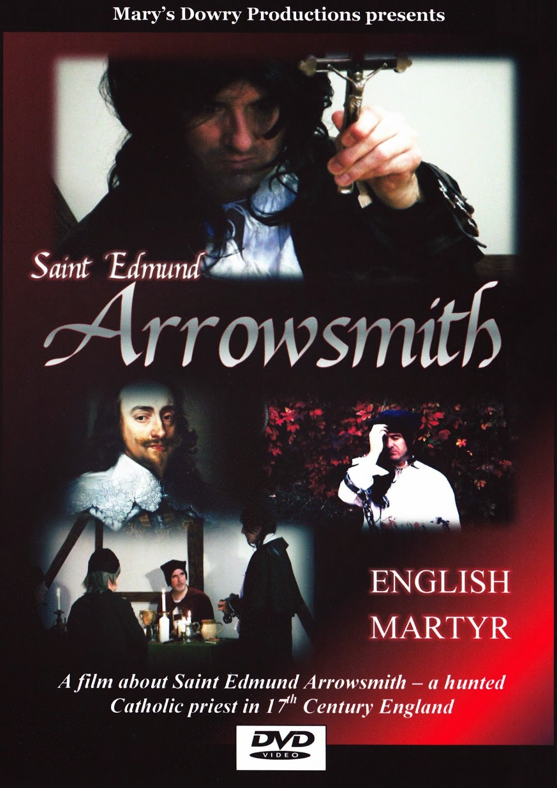Mary's Dowry Productions: English Martyr St. Edmund Arrowsmith on DVD ...
