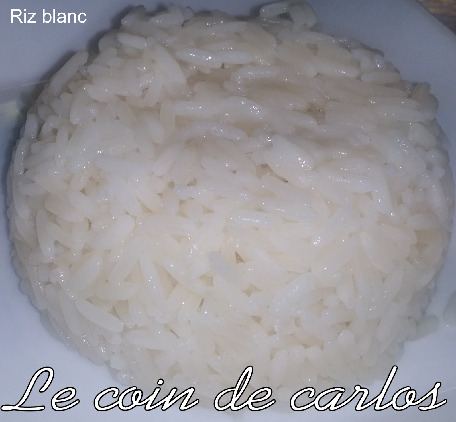 Le coin de Carlos: Riz blanc