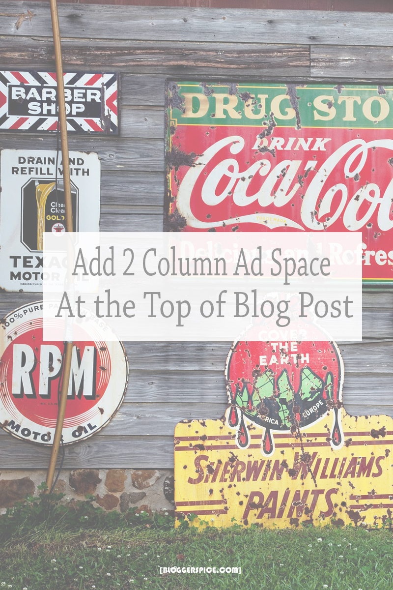 Add 2 Column Ad Space At The Top Of Blog Post Bloggerspice Seo Training And Money Making