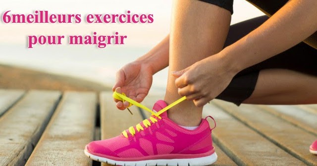 Maigrir vite: 6 meilleurs exercices pour maigrir