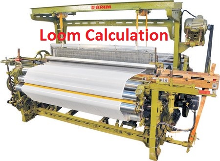 Calculation of Loom Production - Textile Calculation