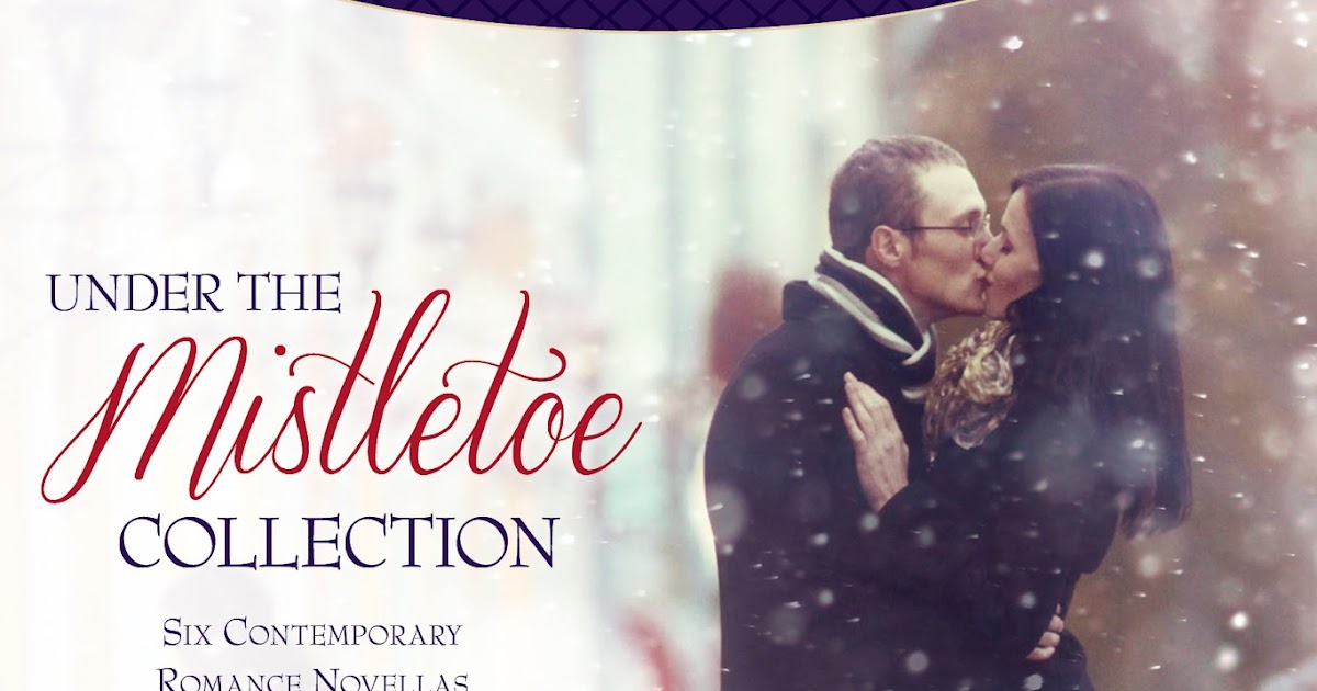 Timeless Romance Anthologies Under The Mistletoe Collection