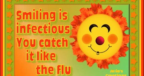 Julia's Creations: Smiling is infectious