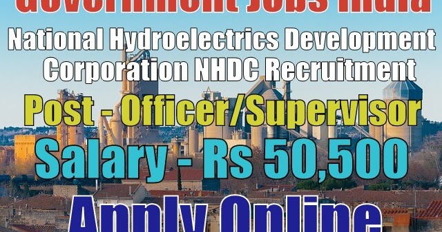NHDC Recruitment 2017 Apply Online Here | Government Jobs India ...