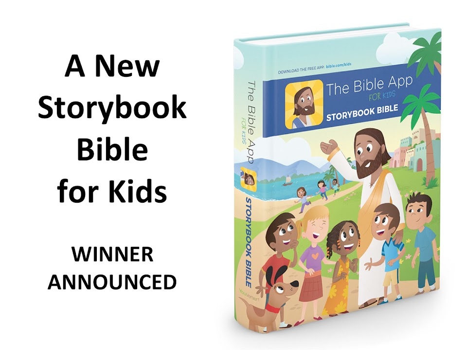 Winner of The Bible App Storybook Bible Announced ~ RELEVANT CHILDREN'S ...
