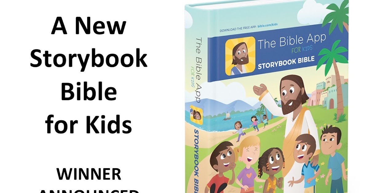 Winner of The Bible App Storybook Bible Announced ~ RELEVANT CHILDREN'S ...