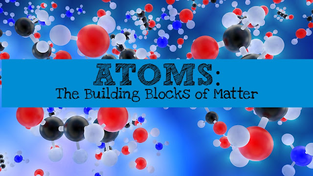 Atoms | TJ Homeschooling