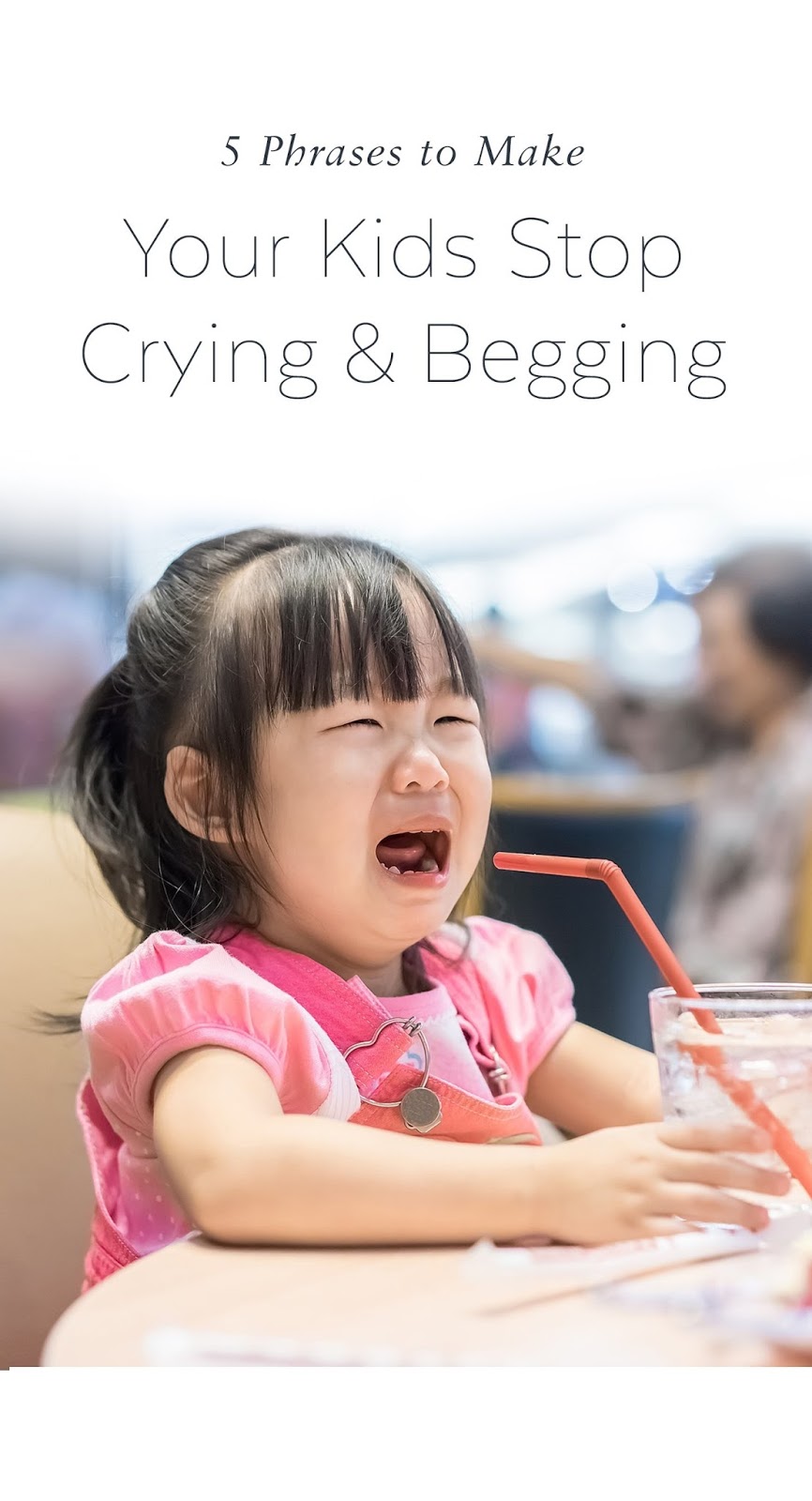 5 Phrases That Will Make Your Kids Stop Crying and Begging