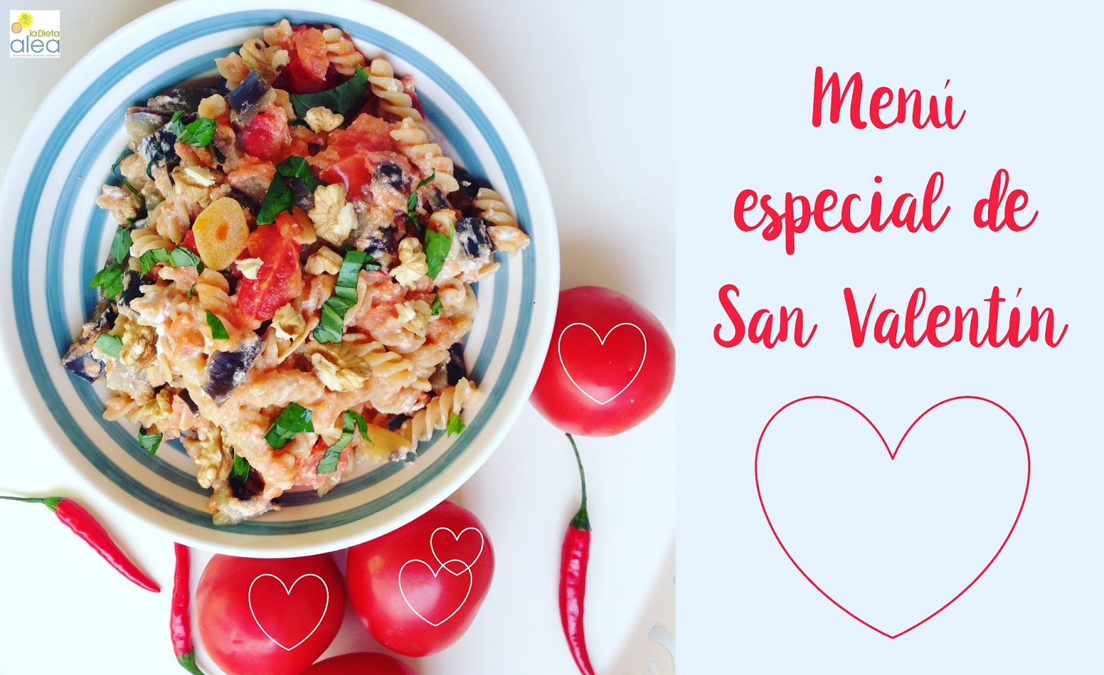 Menú especial de San Valentín - La dieta ALEA - Tu Nutricionista online ...