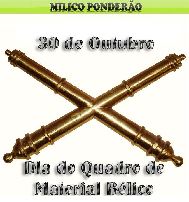 Milico Ponderão: Dia do Material Bélico- 30 de Outubro