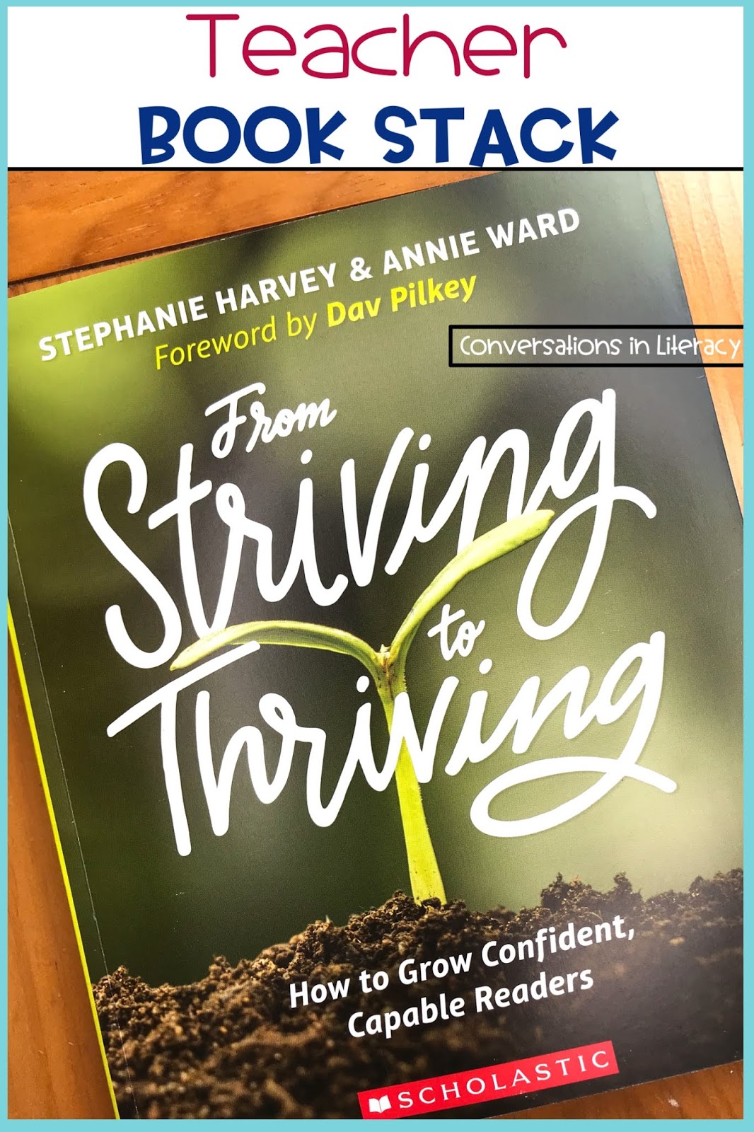 Top 4 Must Read Books for Teachers - Conversations in Literacy