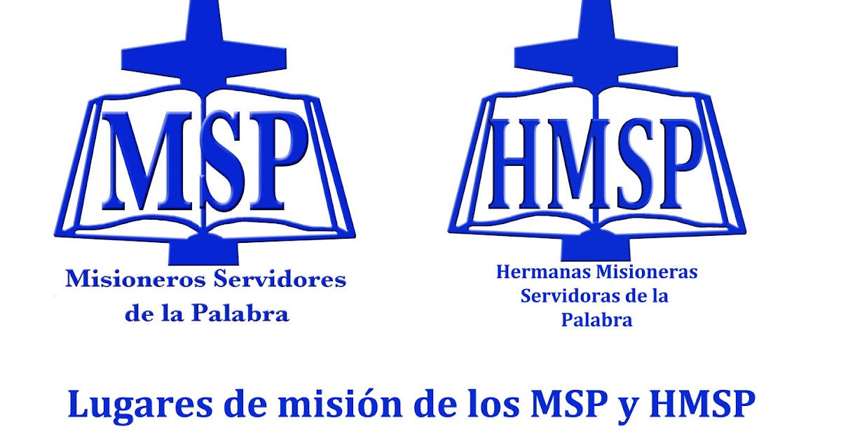 Noticias de los Misioneros Servidores de la Palabra: Direcciones de las misiones de los MSP y HMSP