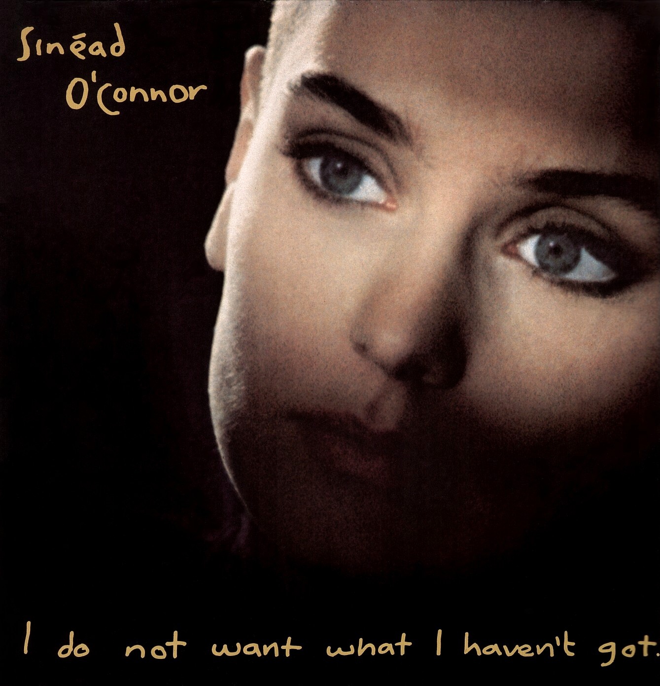 Encarte: Sinéad O'Connor - I Do Not Want What I Haven't Got - Encartes Pop