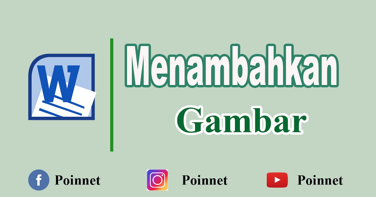 Cara Menambahkan Gambar di Microsoft Word - Poinnet.com - Poinnet