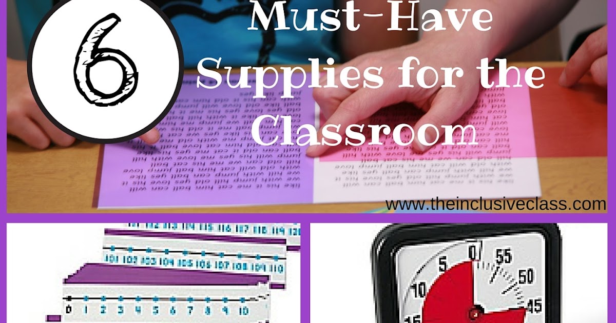 The Inclusive Class : 6 Must-Have Supplies for the Classroom