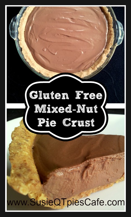 SusieQTpies Cafe: Gluten Free Mixed Nut Pie Crust