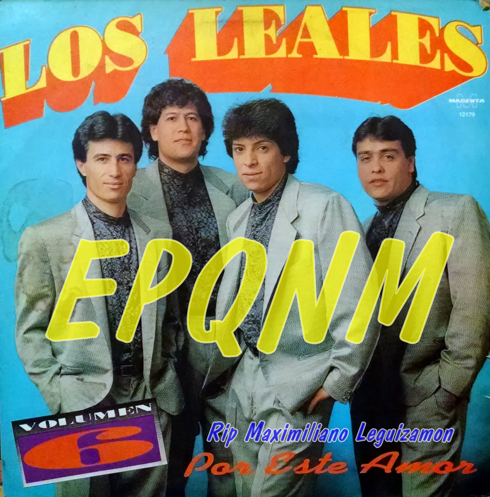 El Pasado que no Murió: Los Leales - Por Este Amor (1991) Rip L.P.