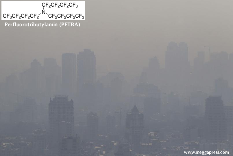 PFTBA (PERFLUOROTRIBUTYLAMIN), NOVO GÁS QUE PROVOCA EFEITO ESTUFA