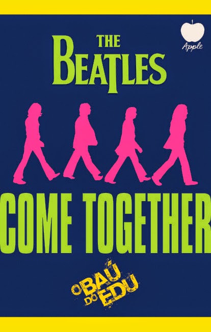 O Baú do Edu: THE BEATLES - COME TOGETHER - 2014