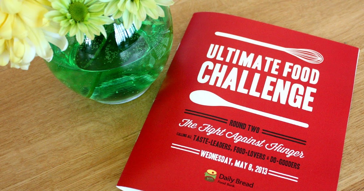 Daily Bread's Ultimate Food Challenge 2013 - Food Junkie Chronicles