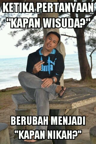 36 Meme Lucu Tentang Wisuda Yang Dinantikan Oleh Mahasiswa - Meme Kocak ...