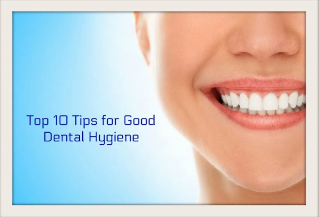 Top 10 Tips for Good Dental Hygiene - World Informs