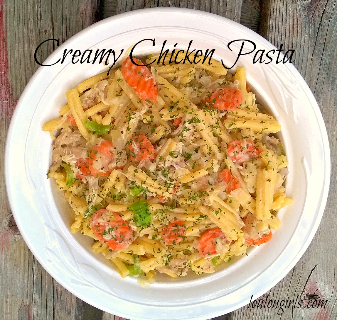 Creamy Chicken Pasta - Lou Lou Girls
