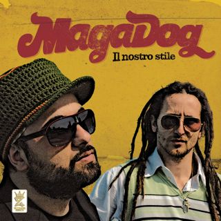 reggaepsyc: Maga Dog - Il Nostro Stile