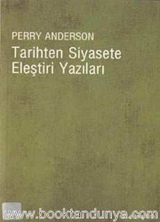 Perry Anderson – Tarihten Siyasete Eleştiri Yazıları – Booktandunya